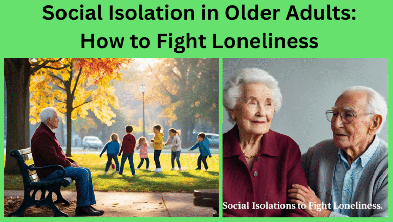 Social Isolation in Older Adults: How to Fight Loneliness